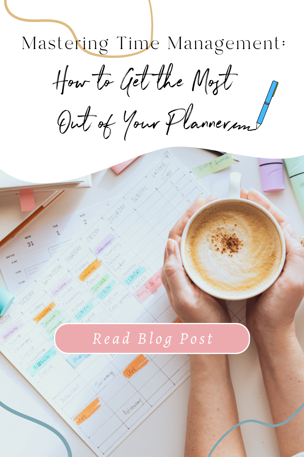 Mastering Time Management: How to Get the Most Out of Your Planner